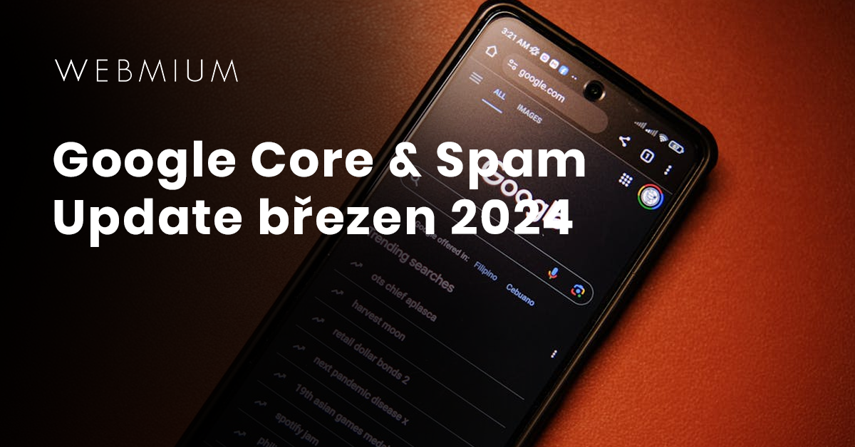 Nový Google Core & Spam Update Březen 2024