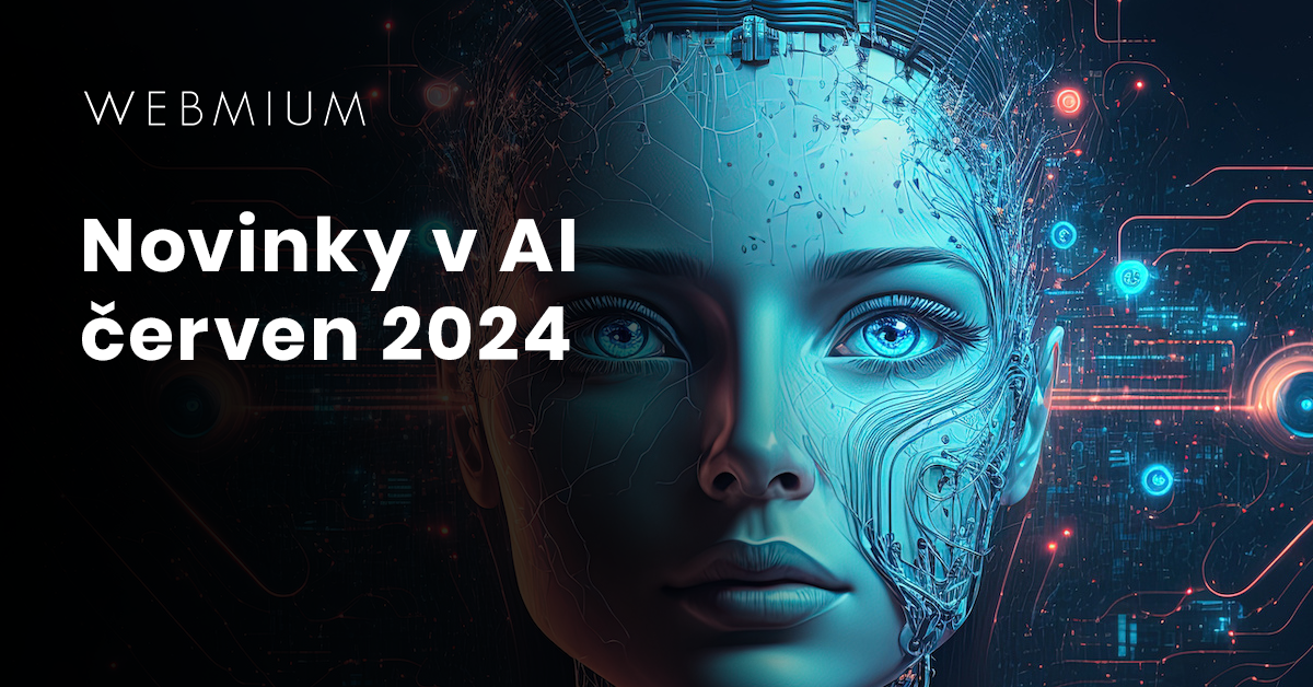 Novinky v AI červen 2024 - Blog Webmium.cz